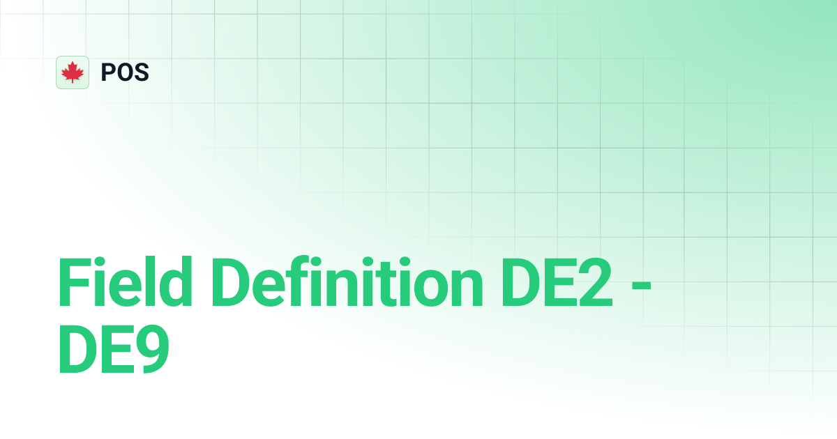 Field Definition DE2 - DE9 | POS
